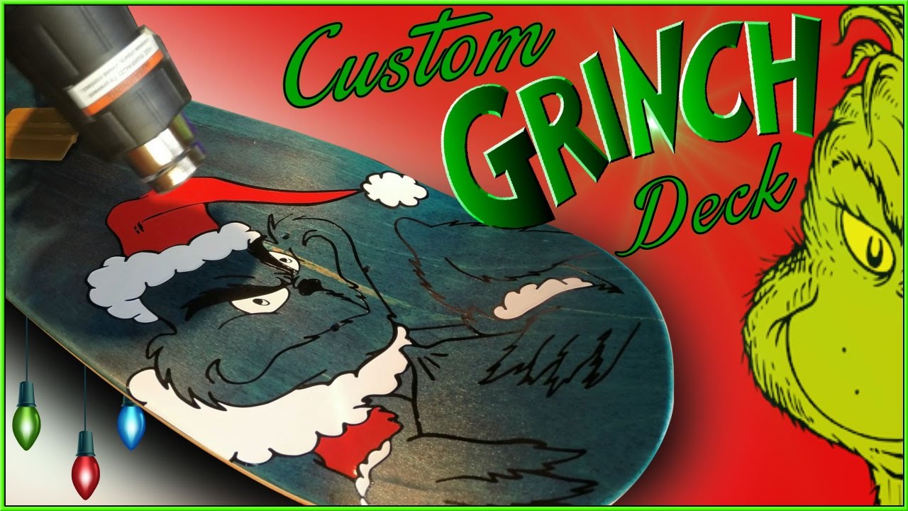 Making The Grinch Custom Skateboard! - YouTube