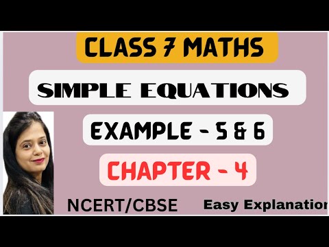 SIMPLE EQUATIONS - CLASS 7 Maths Chapter 4 - EXAMPLE 5 & 6 EXPLANATION ...