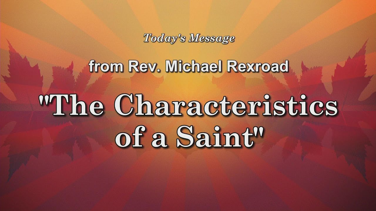 “The Characteristics of a Saint” - YouTube