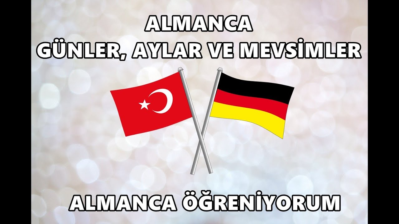Almanca Günler, Aylar ve Mevsimler l Yazılış ve Sesli Okunuşlarıyla ...