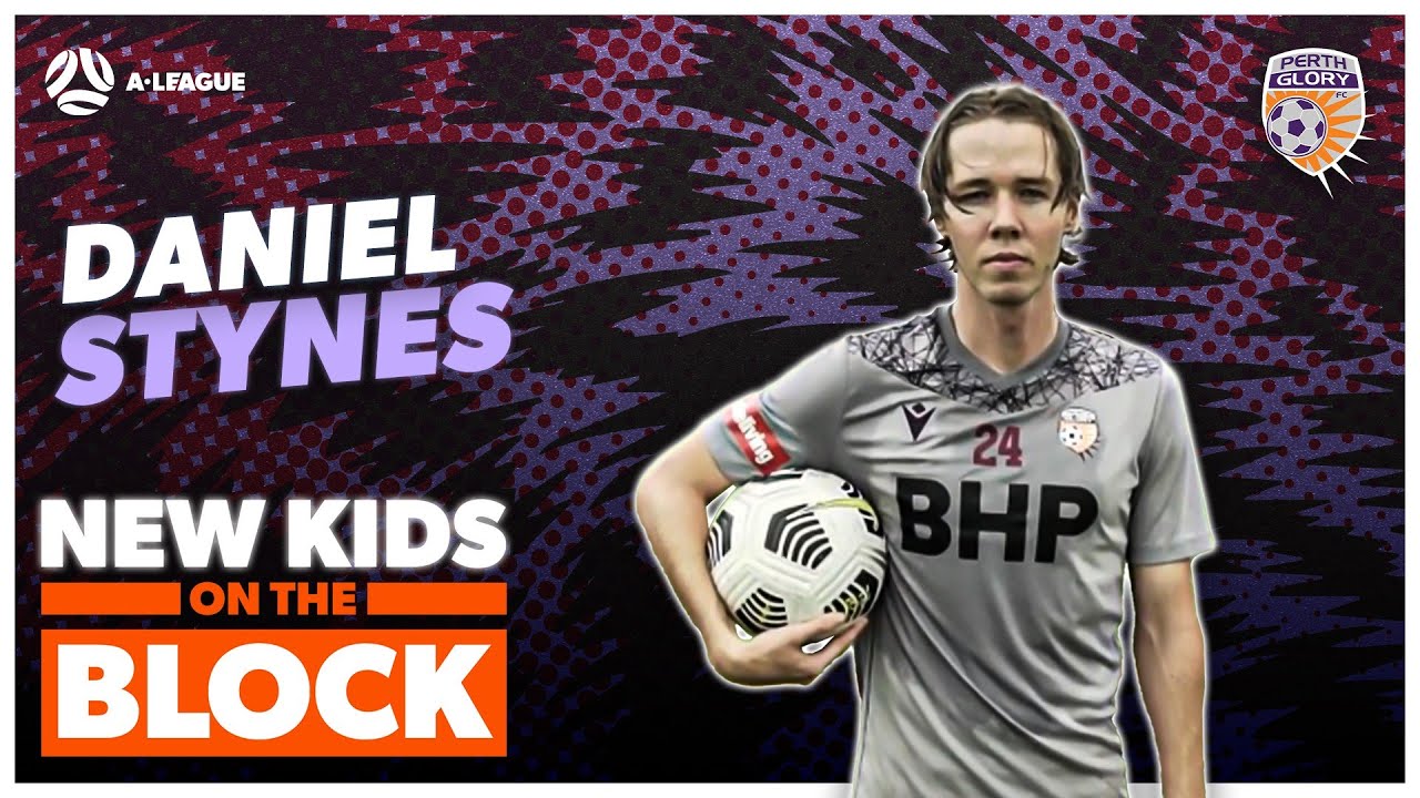 New Kids on the Block | Daniel Stynes | Perth Glory - YouTube