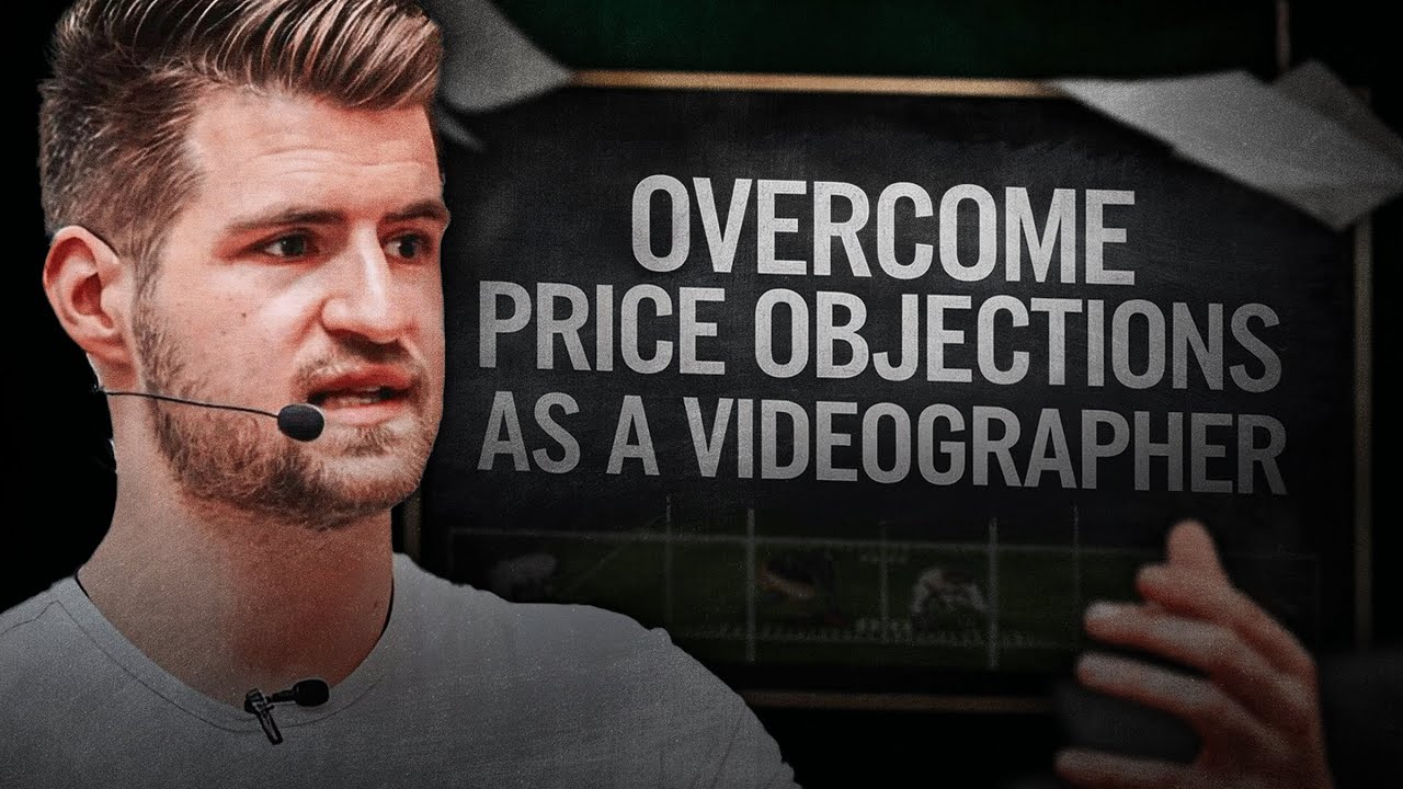 How To Overcome Price Objections From Your Clients As A Videographer - TACTICS - YouTube