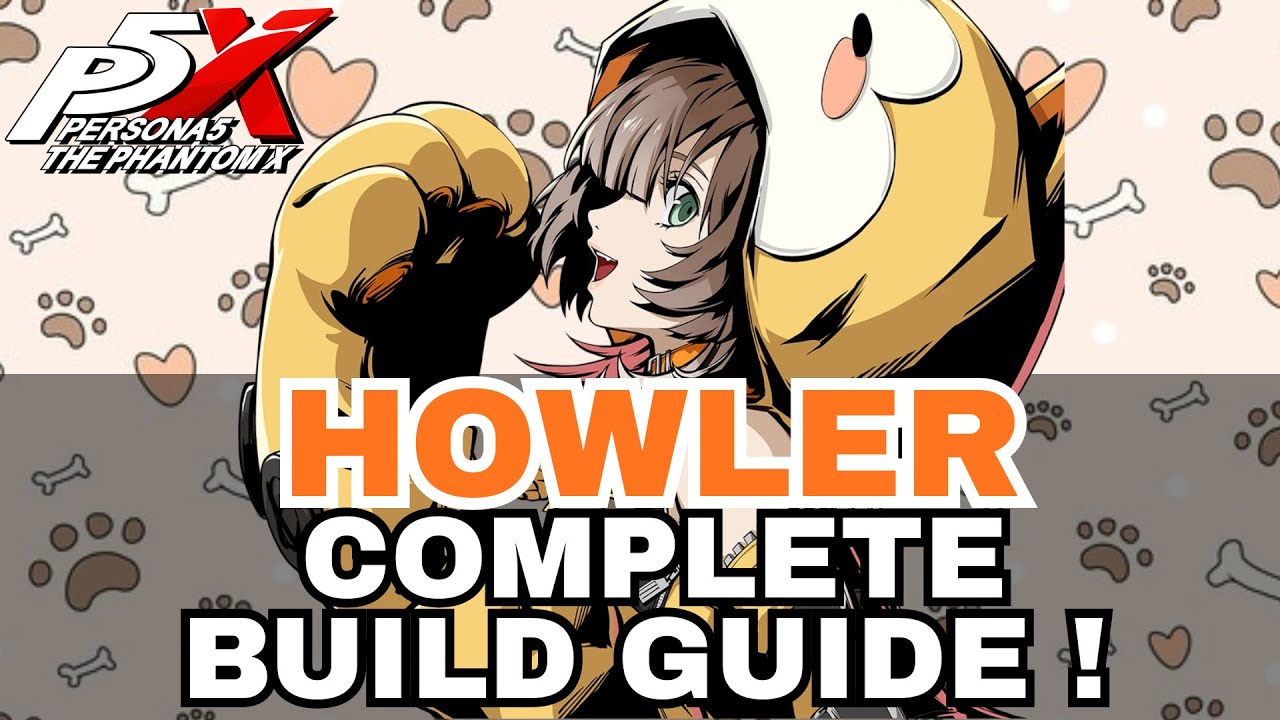 P5X COMPLETE Howler Build Guide! [GLB, SEA] - YouTube