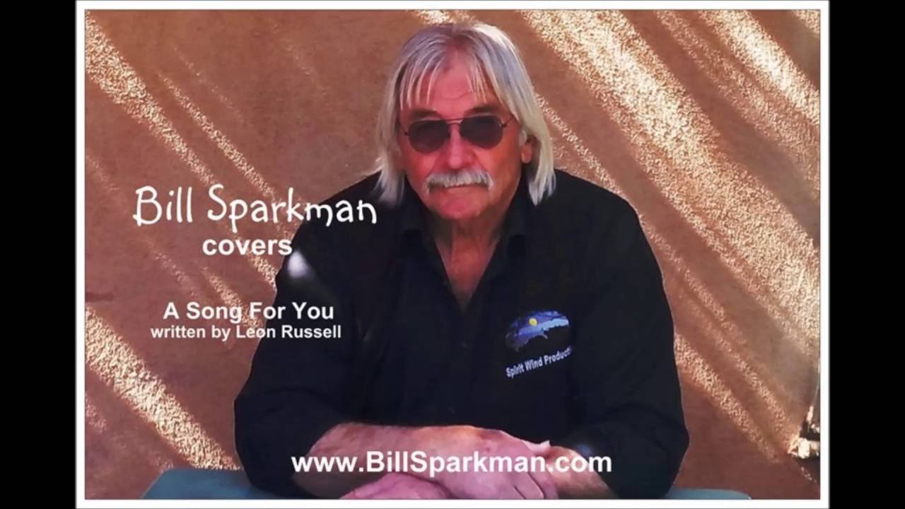 A Song For You ~ a Bill Sparkman cover - YouTube