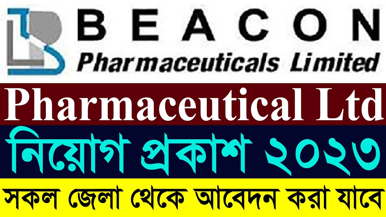 BEACON Pharmaceuticals Limited & ACI Pharmaceuticals Job Circular 2023 ...