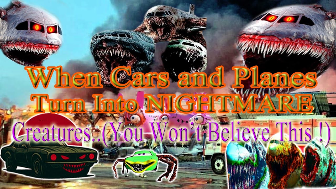 ⭐ “When Cars and Planes Turn Into NIGHTMARE Creatures… (You Won’t ...