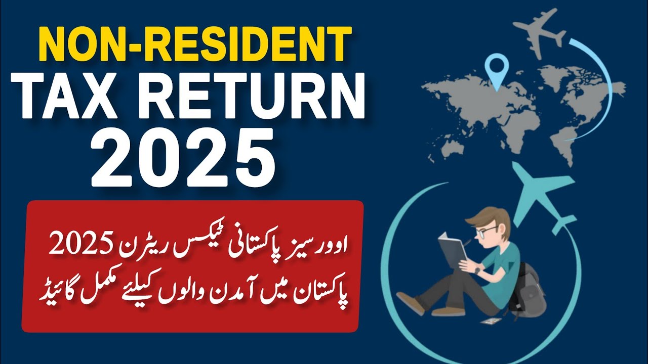 Non-Resident Tax Return 2025 | Overseas Pakistani Income in Pakistan ...