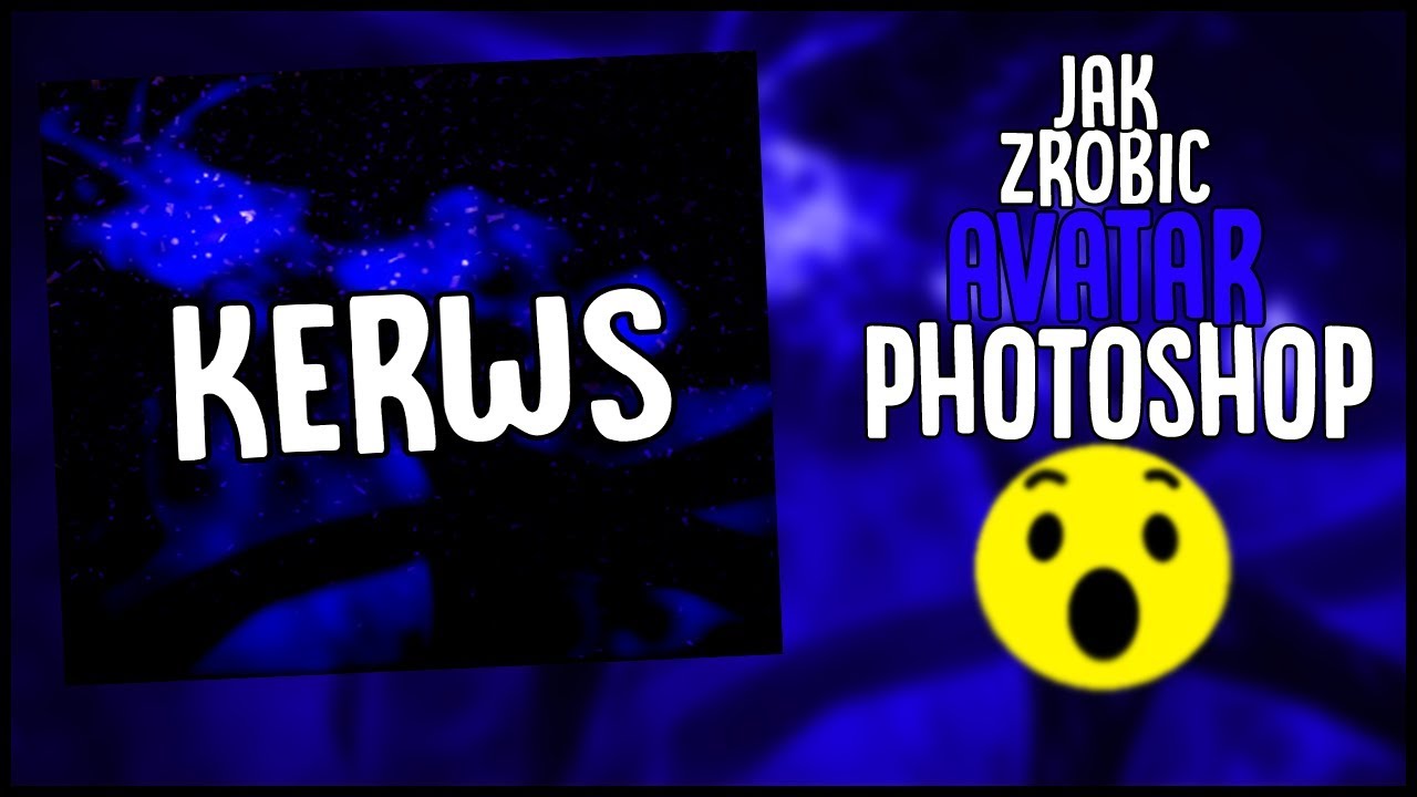 ♥ JAK ZROBIC FAJNY AVATAR W PHOTOSHOPIE ♥ - YouTube