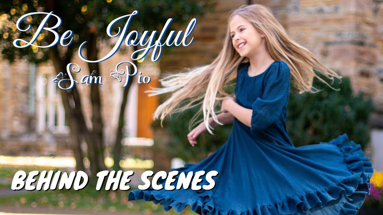 Sam Pio | Be Joyful (Behind the Scenes) - YouTube