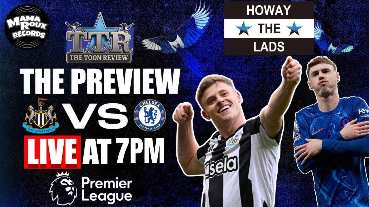 Newcastle United v Chelsea | The Preview! - YouTube