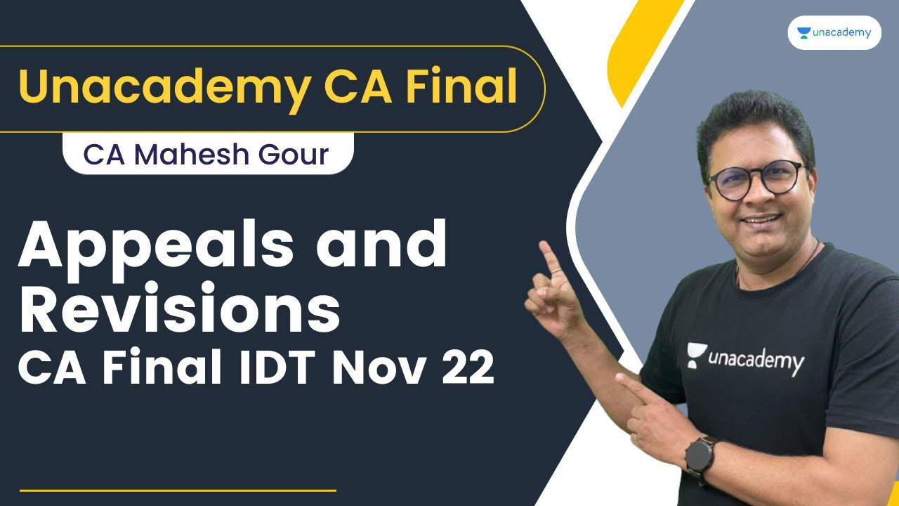 Appeals and Revisions | CA final IDT Nov 22 | CA Mahesh Gour - YouTube