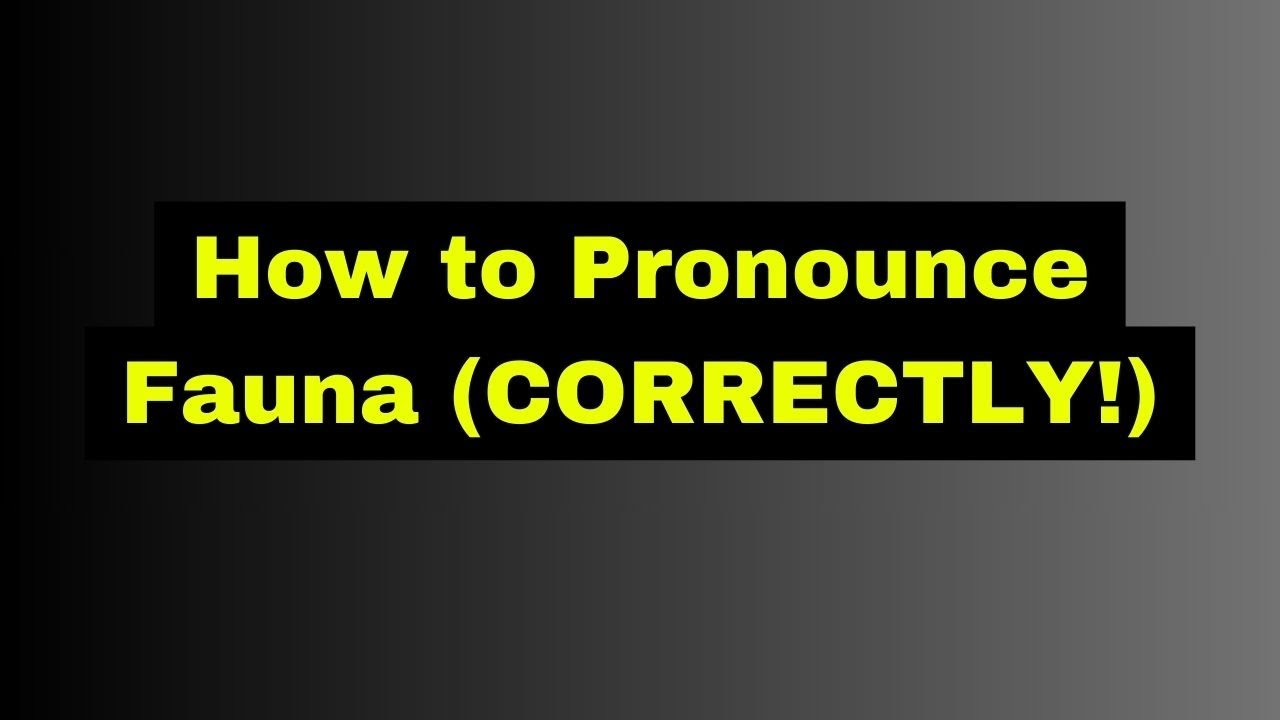 How to Pronounce Fauna CORRECTLY! - YouTube