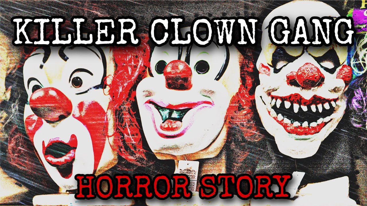 Killer Clown Gang | Scary Killer Clown Story | Horror for Night Time ...