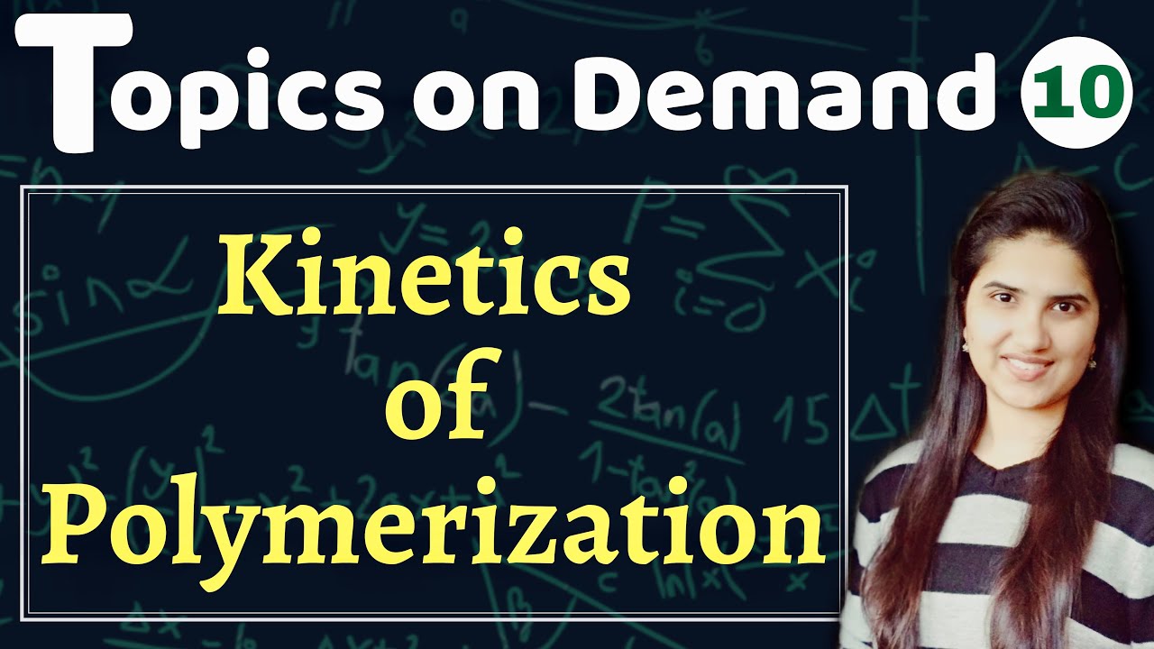 Degree of polymerisation| Kinetics of polymerisation| Polymer Chemistry ...
