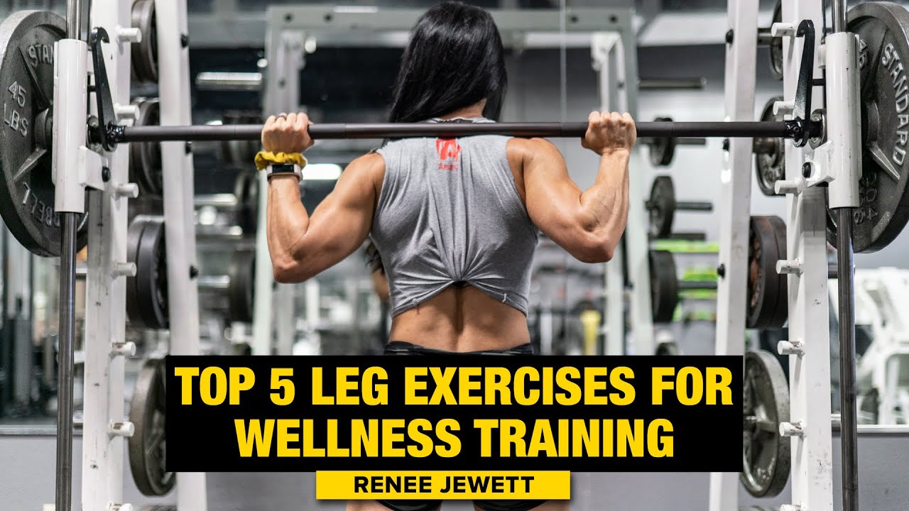 Renee Jewett | Top 5 Leg Exercises For Wellness Training - YouTube