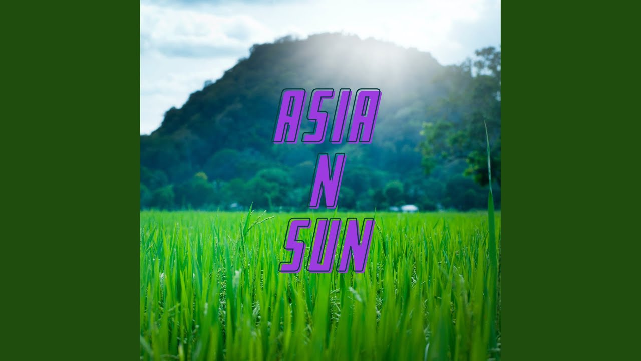 Asian Sun - YouTube