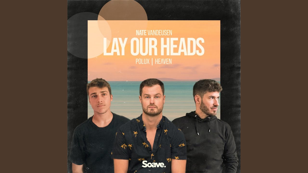 Lay Our Heads - YouTube