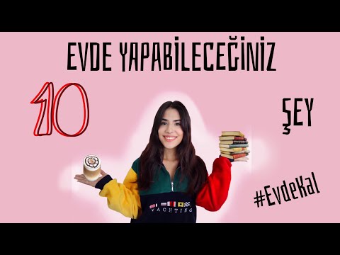 EVDE YAPABİLECEĞİNİZ 10 ŞEY | #1