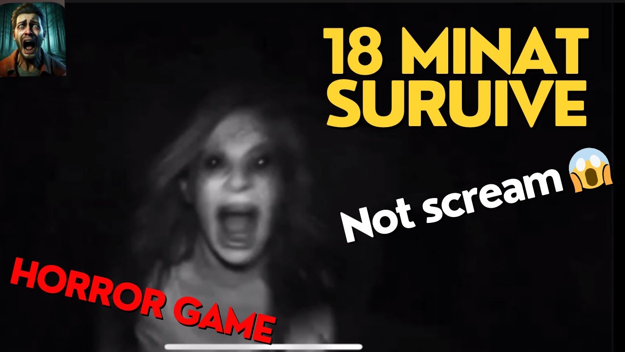 Horror Night 😳 18 Minat Suruive Not Scream Camplited Suruived Horror Game Full Gameplay