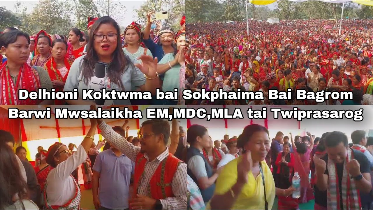 Delhioni Koktwma bai Sokphaima Bai Bagrom Barwi Mwsalaikha EM,MDC,MLA ...