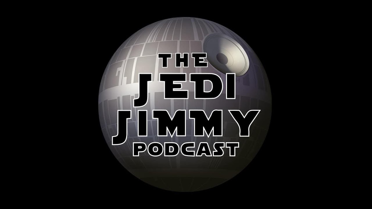 The Jedi Jimmy Podcast Episode 21 - YouTube