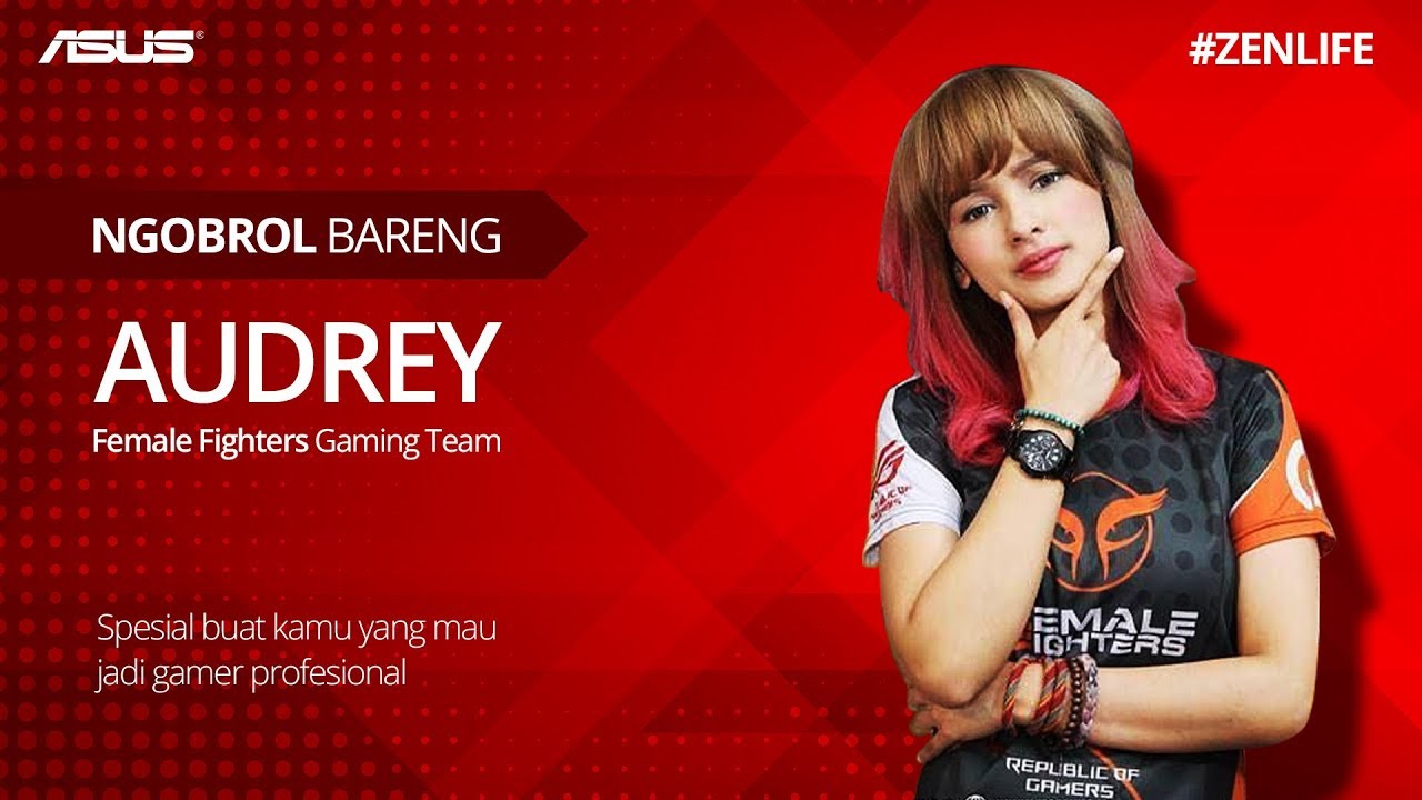 ZenLife - Menjadi Gamer Profesional seperti Audrey Female Fighter - YouTube