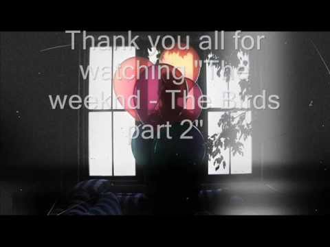 The weeknd - The birds part 2 Lyrics - YouTube