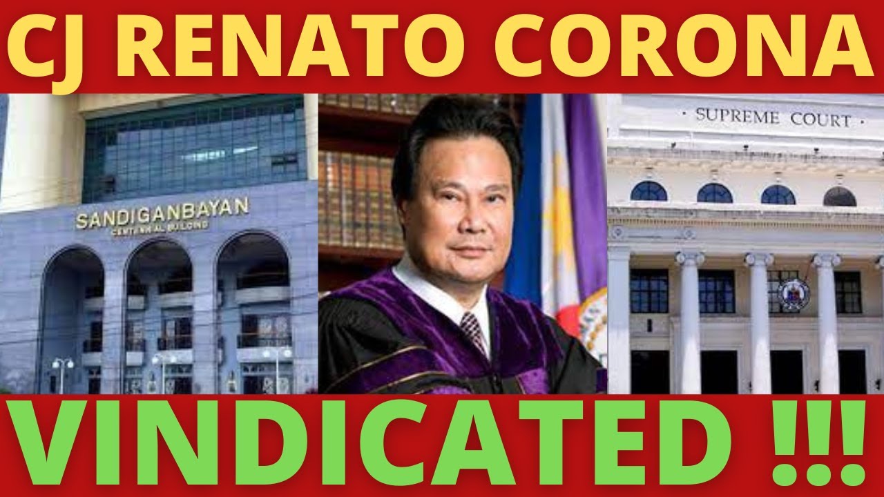 Ex-Chief Justice Renato Corona, VINDICATED !!!! - YouTube