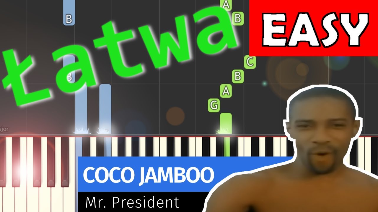 🎹 Coco Jamboo (Mr. President) - Piano Tutorial (łatwa wersja) 🎵 NUTY W ...