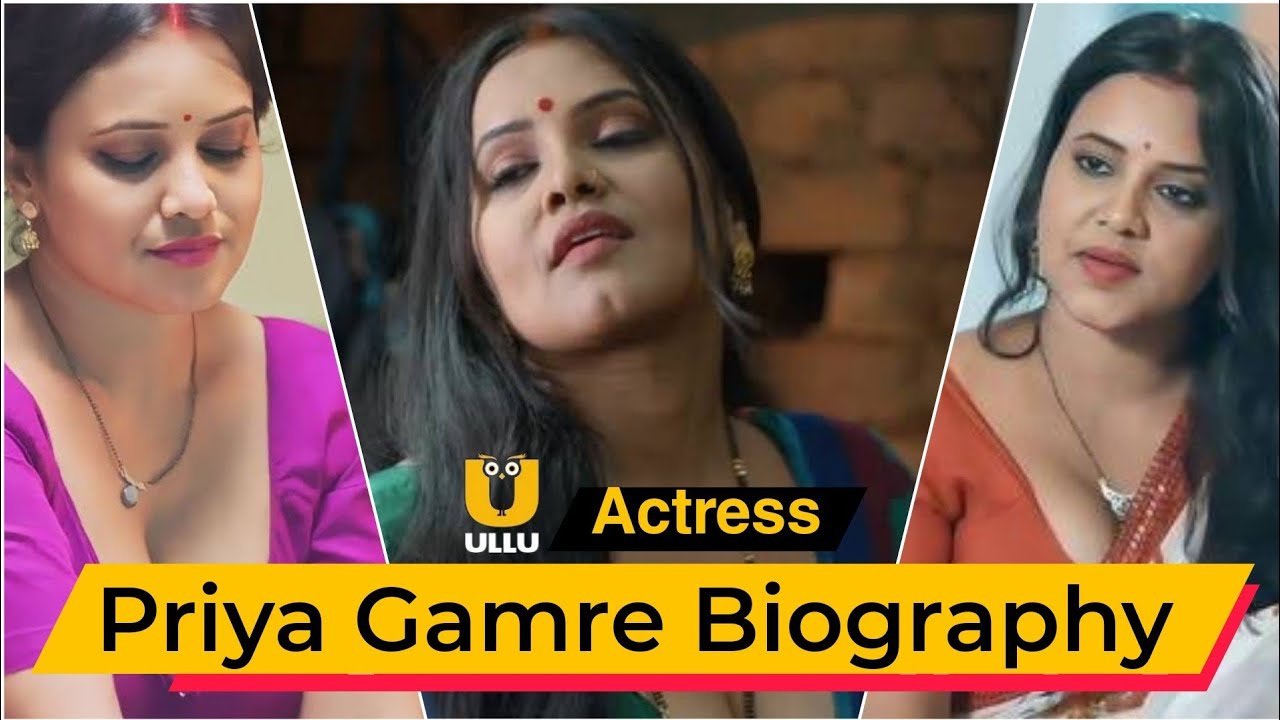 Priya Gamre Biography Lifestyle, Boyfriend, Movies, Web Series, Hight ...