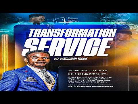 SUNDAY TRANSFORMATION SERVICE  | WATCHMAN TOSINE | 19.07.2026