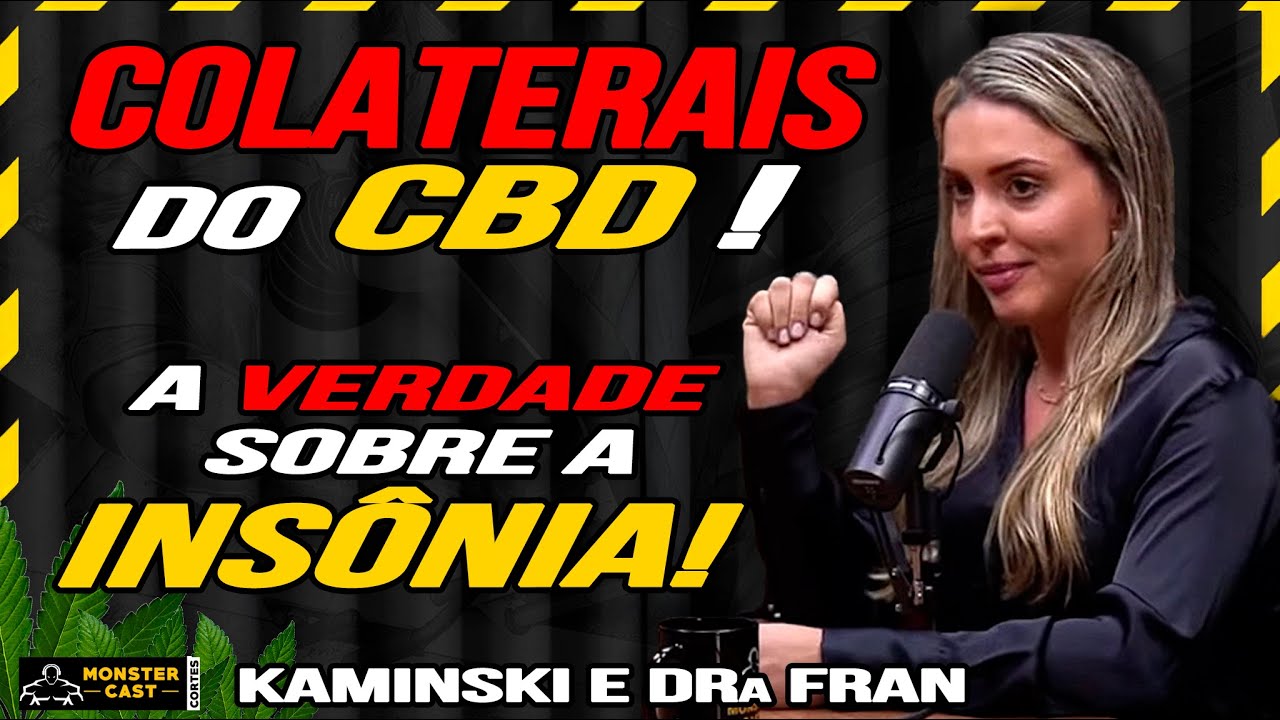 A VERDADE SOBRE OS COLATERAIS DO CBD E SEU PODER CONTRA A INSÔNIA ! | KAMINSKI & DRa FRANCIELE ...
