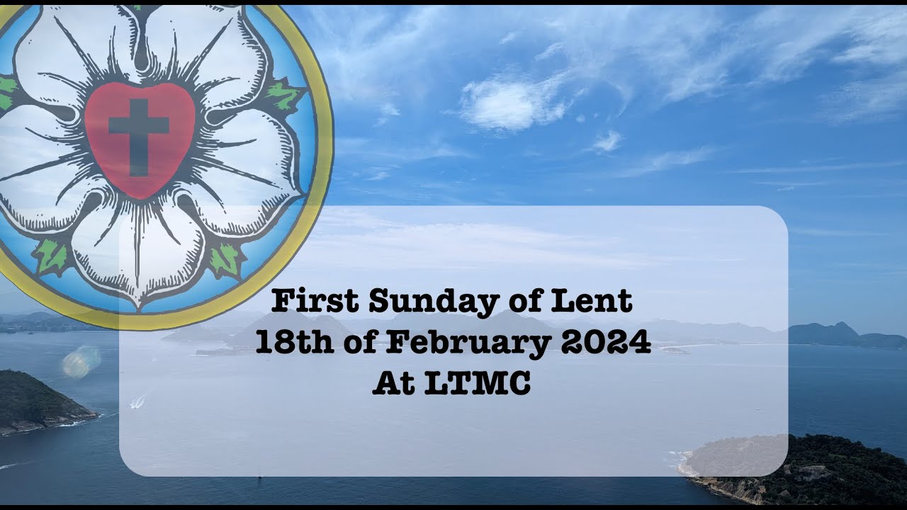 First Sunday of Lent at LTMC - YouTube