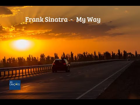 Frank Sinatra - My Way - 1968 - (Legendas em Inglês e Português) - YouTube
