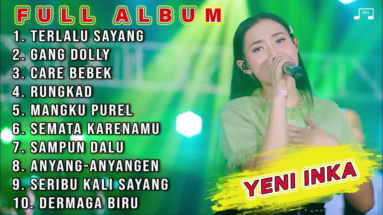 TERLALU SAYANG | YENI INKA | FULL ALBUM TERBARU YENI INKA 2022 SOJOYO MUSIK - YouTube