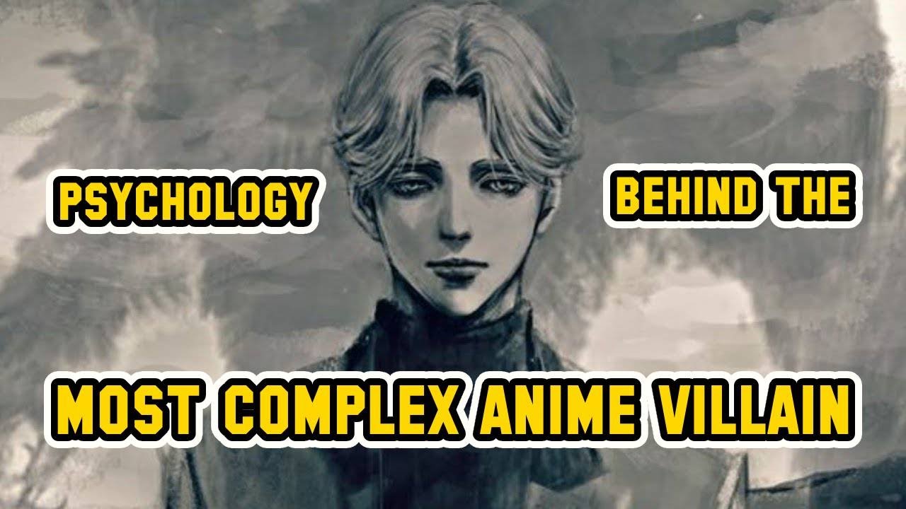 PSYCHOLOGY BEHIND THE MOST COMPLEX ANIME VILLAIN! - YouTube