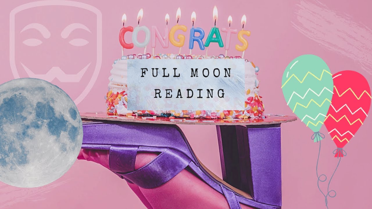 Full Moon~Birthday~Twinflame Reading Extravaganza 🦄🥳🤩 A manifestation ...