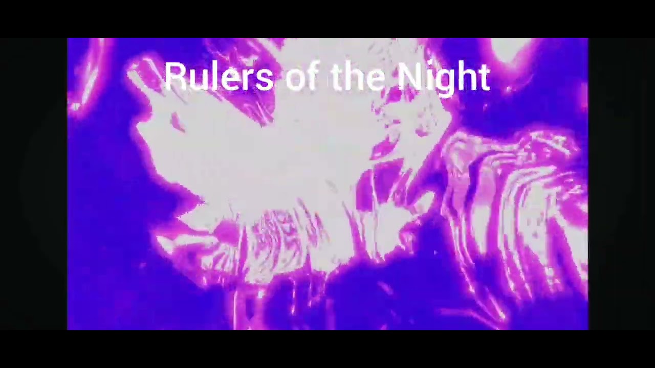 Rulers of the Night - YouTube
