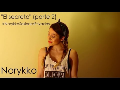 Norykko - "El secreto" parte 2 (Sesiones Privadas) - YouTube
