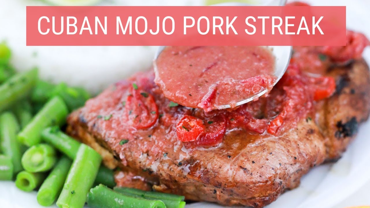 Cuban Mojo Pork Streak Recipe - YouTube