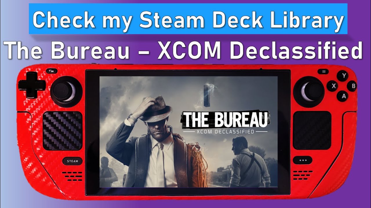 Check my Steam Deck Library - The Bureau: XCOM Declassified - YouTube