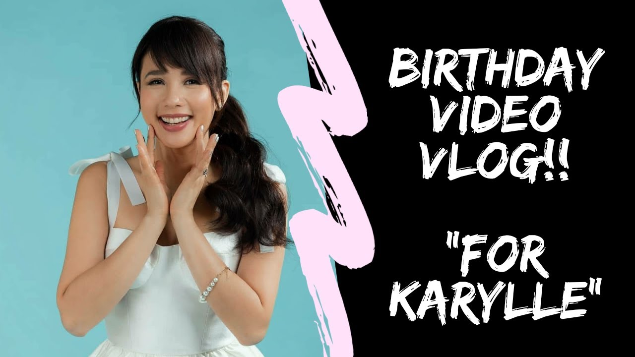 Happy Birthday KARYLLE - YouTube
