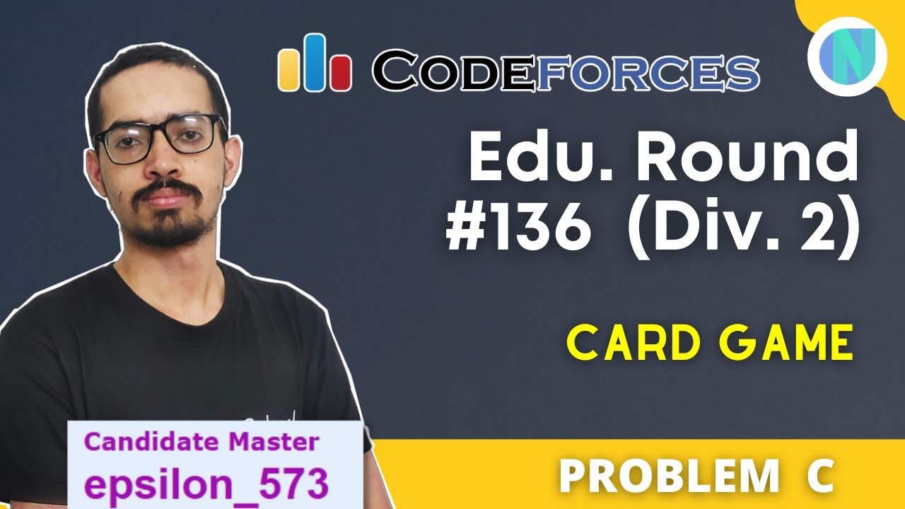Card Game Codeforces Educational Round 136 Div2 Problem C Youtube 2535