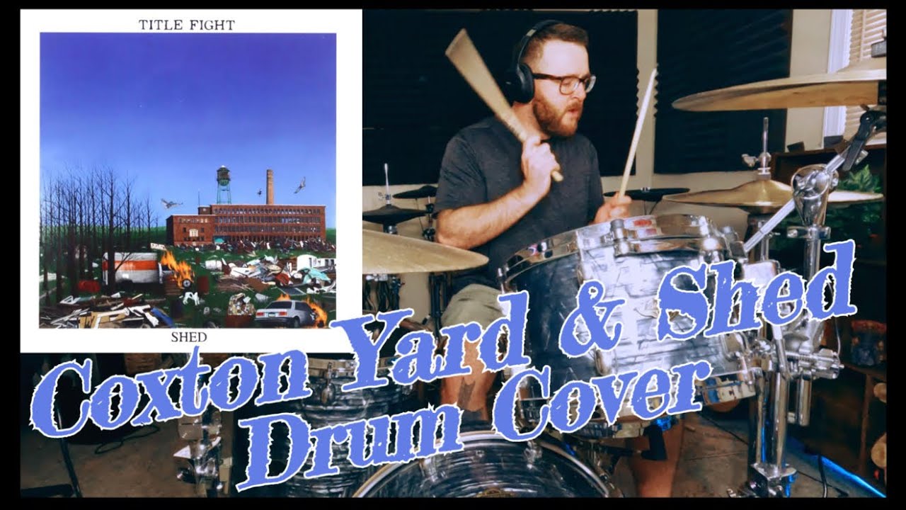 Title Fight - Coxton Yard/Shed - Drum Cover