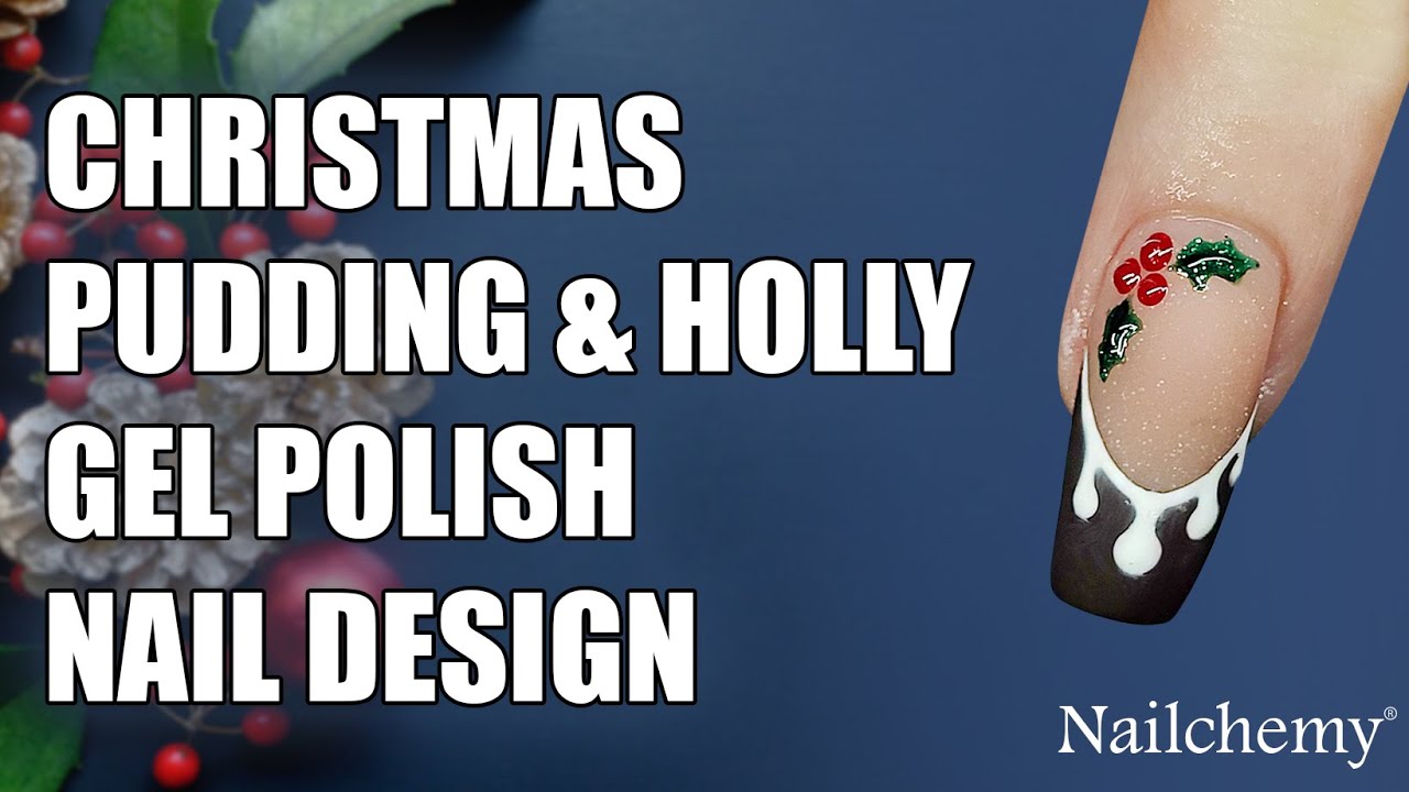 Christmas Pudding & Holly Gel Polish Nail Design - YouTube