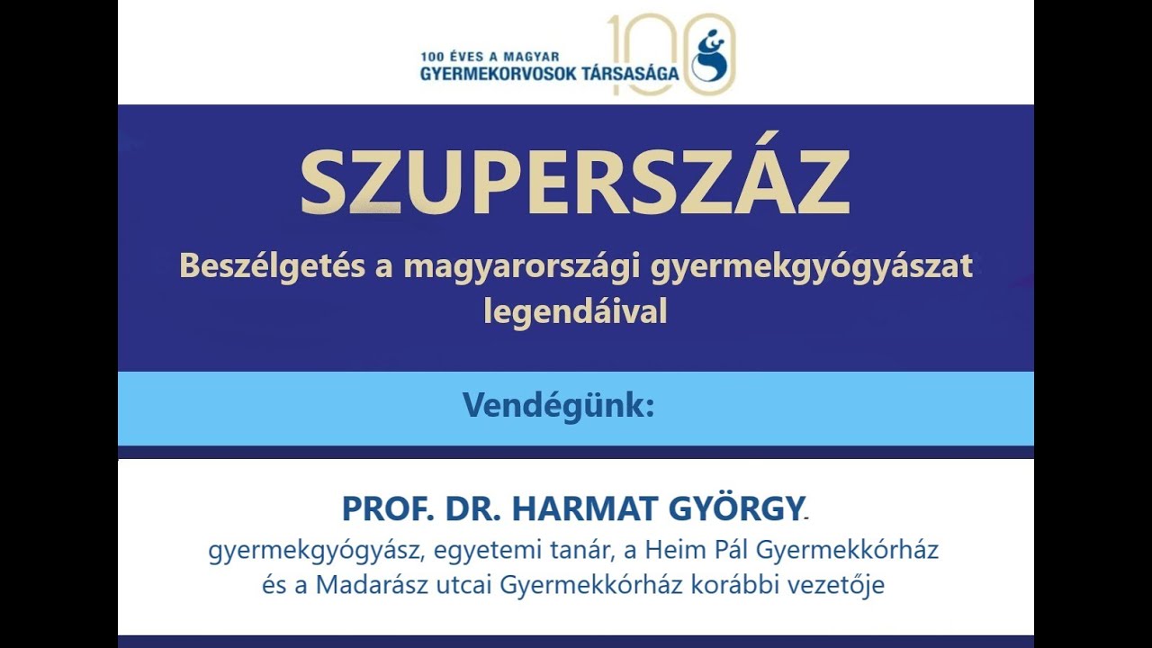 SZUPERSZÁZ (podcast) – Életút-interjú Prof. Dr. Harmat György ...