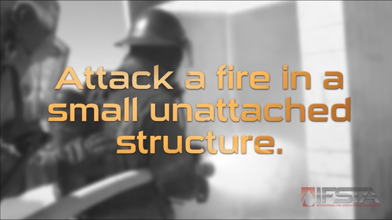 Essentials 6th Edition - Attack a Fire in a Small Unattached Structure ...