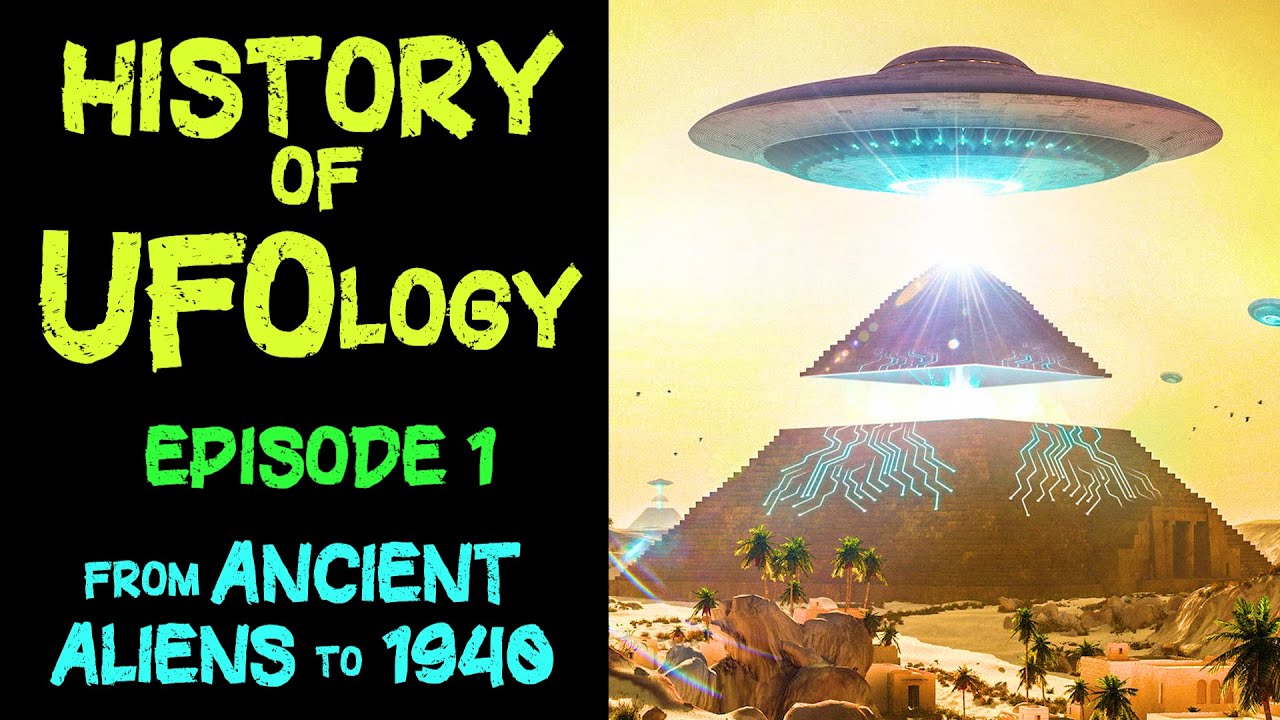 HISTORY of UFOs 🛸 and ALIENS 👽 PART 1 - From Ancient Aliens to the 20th ...