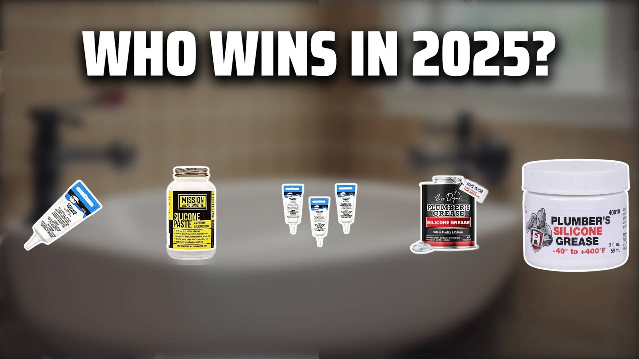 The Top 5 Best Plumbers Silicone Grease in 2025 - Must Watch Before ...