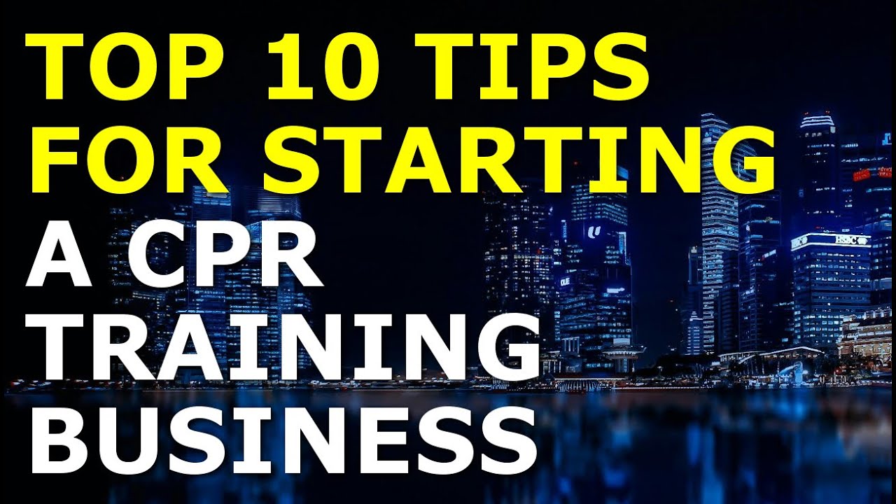 Starting a CPR Training Business Tips | Free CPR Training Business Plan ...